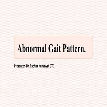 Abnormal Gait Pattern :Types and Causes. | PPTX