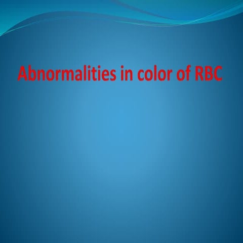 Abnormalities in color of RBCs | PPTX