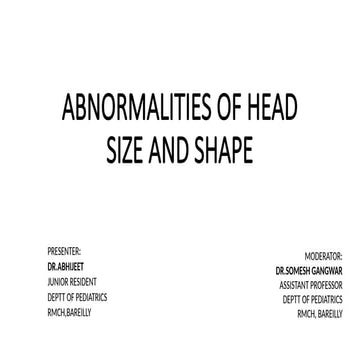 ABNORMALITIES OF HEAD SIZE AND SHAPE.pptx