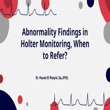 Abnormality Findings in Holter Monitoring, When to Refer.pptx