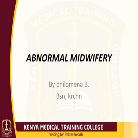 ABNORMAL MIDWIFERY 1 AND 2 FOR KMTC MEDICAL STUDENTS | PPTX