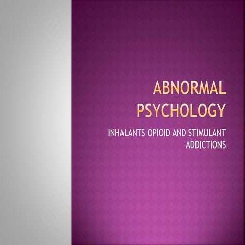 Abnormal Psychology addiction presentation | PPTX
