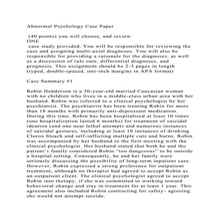Abnormal Psychology Case Paper (40 points) you will choose, and .docx