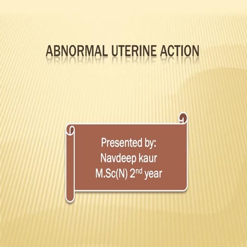Abnormal uterine action | PPT