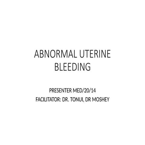 presentation on abnormal uterine bleeding.pptx