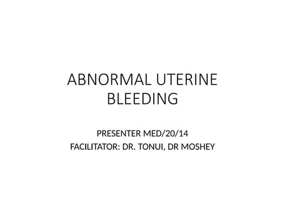 PALM-COEIN Classification of AUB (Abnormal Uterine Bleeding) | PDF