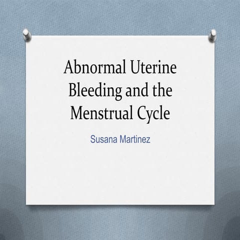 Abnormal uterine bleeding presentation | PPTX