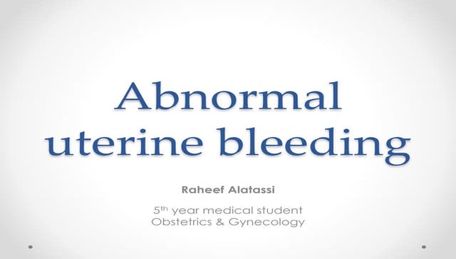 Abnormal Uterine Bleeding .pptx