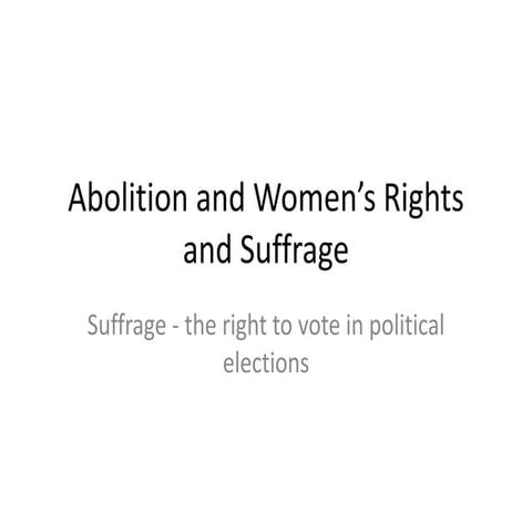 Abolition and women’s rights and suffrage | PPTX