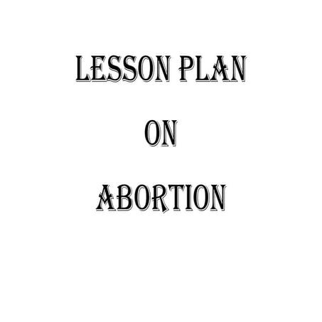 abortion.docx lesson plan obstetrics and gynecology | DOCX