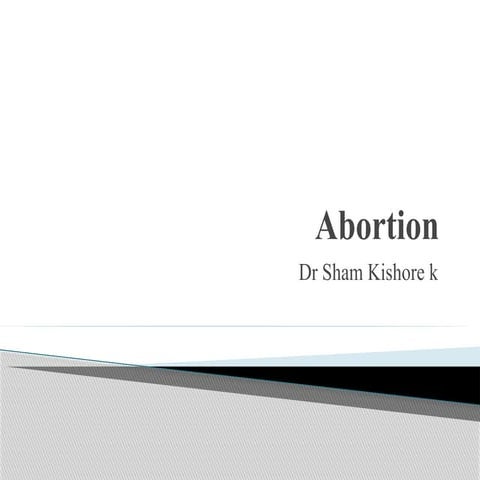 Abortion, classification, types, duties of doctor.pptx