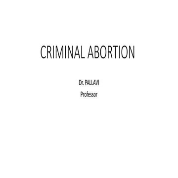 Abortion.pptx explains the definition, types, complications of criminal ...
