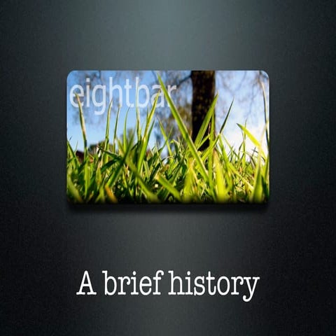 eightbar - a brief history | KEY
