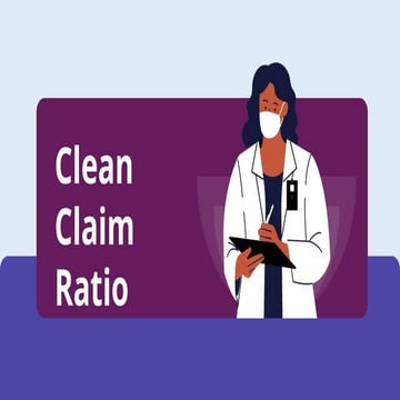 Mastering Clean Claim Ratio: A Key to Smoother A/R Management | PPTX