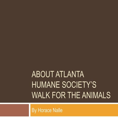 About Atlanta Humane Society’s Walk for the Animals | PPTX