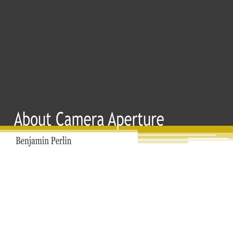 About Camera Aperture | PPT