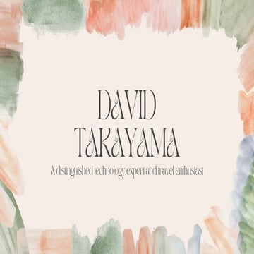 About David Takayama - A distinguished technology expert and travel ...