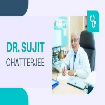 About Dr Sujit Chatterjee - Everything Your Must Know.pdf