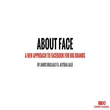 About Face: a New Approach to Facebook For Big Brands | PDF | Social ...