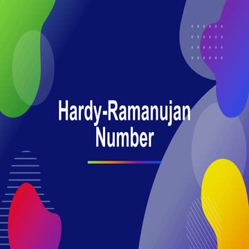 About Hardy Ramanujan's Number.pptx | Physics | Science