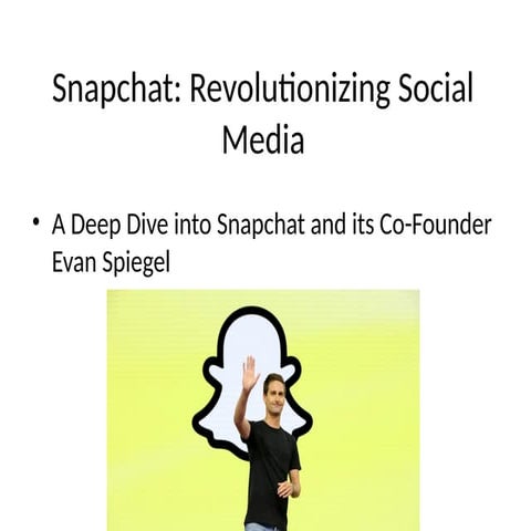 About Snapchat and its Founder history.pptx