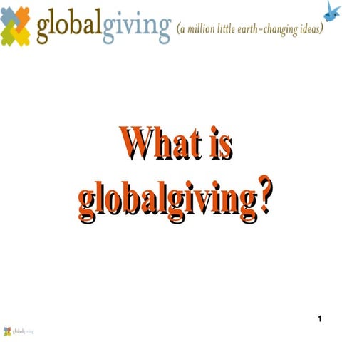 GlobalGiving from the donor's point of view | PPT