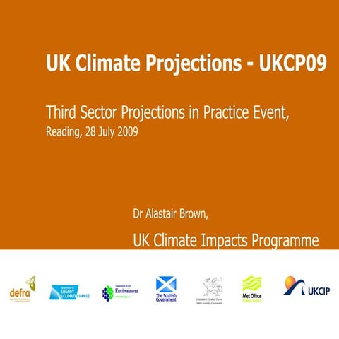 UK Climate Projections - UKCP09 | PPT