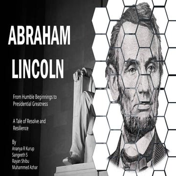 The Life of Abraham Lincoln From Humble Beginnings to Presidential ...