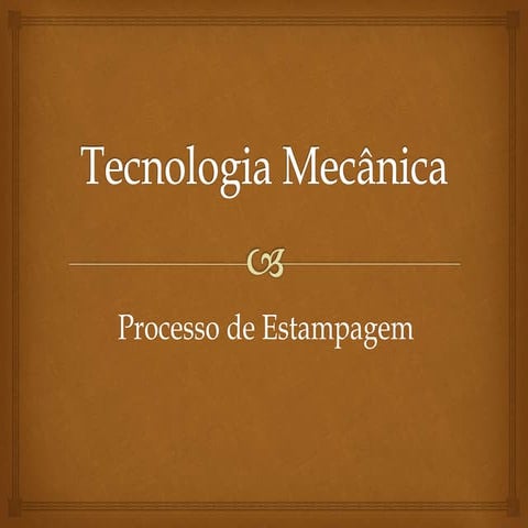 Processo de Estampagem | PPT