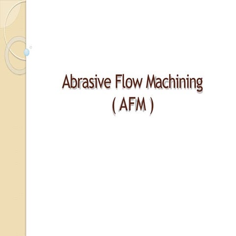 Abrasive flow machning | PPTX