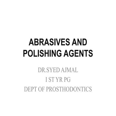 ABRASIVES AND POLISHING AGENTS for fental students | PPTX