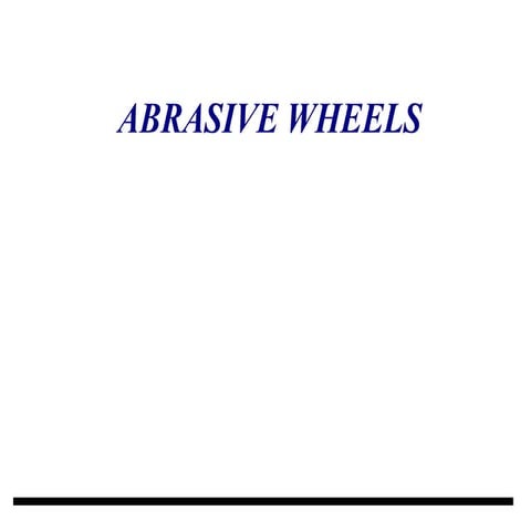 ABRASIVE_WHEELS.ppt saftey powerpoint to see | PPT