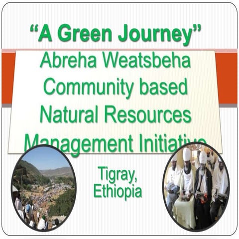 A Green Journey: Abrha Weatsbha Community | PPTX