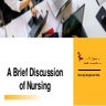 A brief discussion of nursing by Sample Assignment | PPT