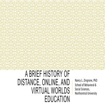 A Brief History of Distance, Online, and Virtual Worlds Education | PPTX