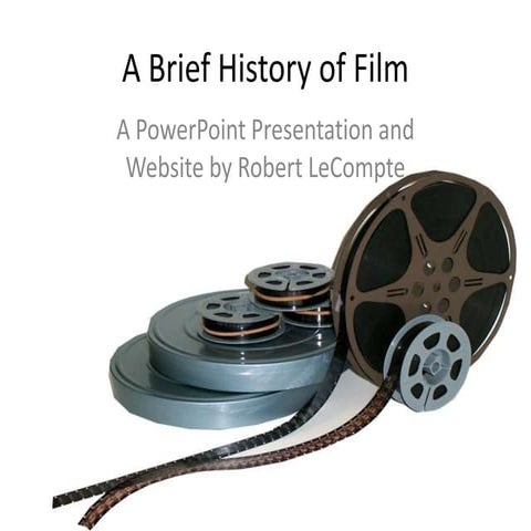 A Brief History of Film | PPTX