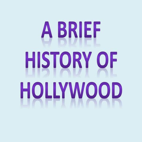 A brief history of hollywood | PPTX