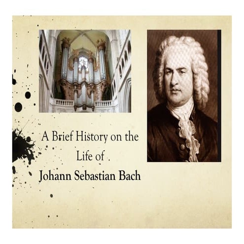 A brief history on the life of johann sebastian bach | PDF