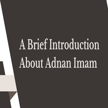 A Brief Introduction About Adnan Imam | PDF