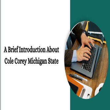A Brief Introduction About Cole Corey Michigan State | PPT