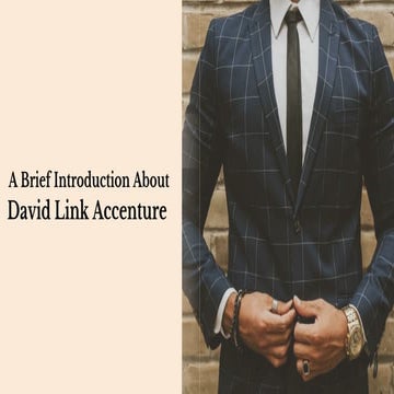 A Brief Introduction About David Link Accenture | PPT