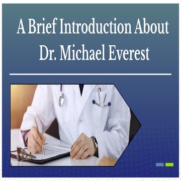 A Brief Introduction About Dr. Michael Everest | PDF