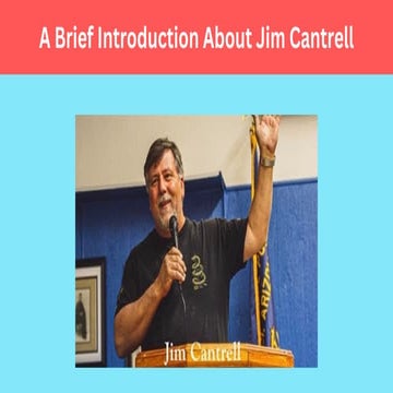 A Brief Introduction About Jim Cantrell | PDF