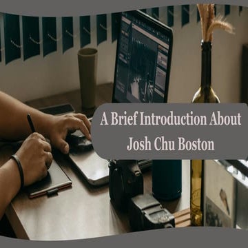 A Brief Introduction About Josh Chu Boston | PDF