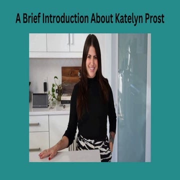 A Brief Introduction About Katelyn Prost | PDF