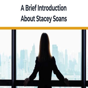 A Brief Introduction About - Stacey Soans | PDF