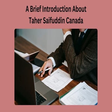 A Brief Introduction About Taher Saifuddin Canada | PDF