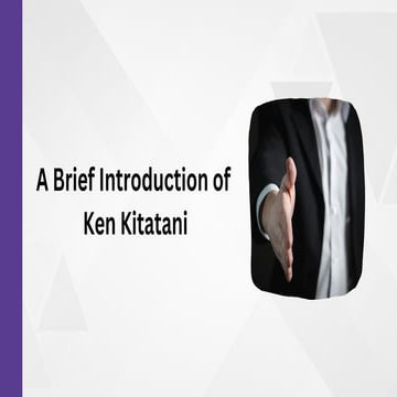 A Brief Introduction of Ken Kitatani | PDF
