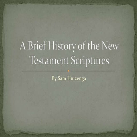 A Brief Introduction to the History of the New Testament | PPTX