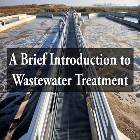A Brief Introduction to Wastewater Treatment | PPT